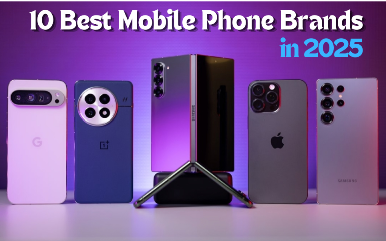 Top 10 Best Mobile Phone Brands in 2025: Which is your Favorite ...