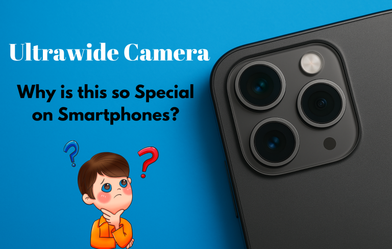Ultrawide Camera: Why is this so Special on Smartphones? | MobileDokan