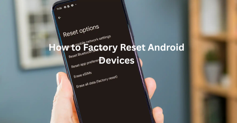 How to Factory Reset Android Devices Without Losing Important Data ...